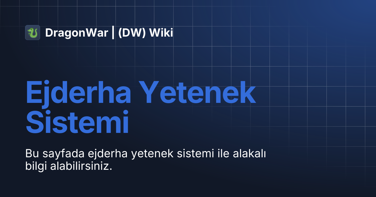 Ejderha Yetenek Sistemi | DragonWar | (DW) Wiki